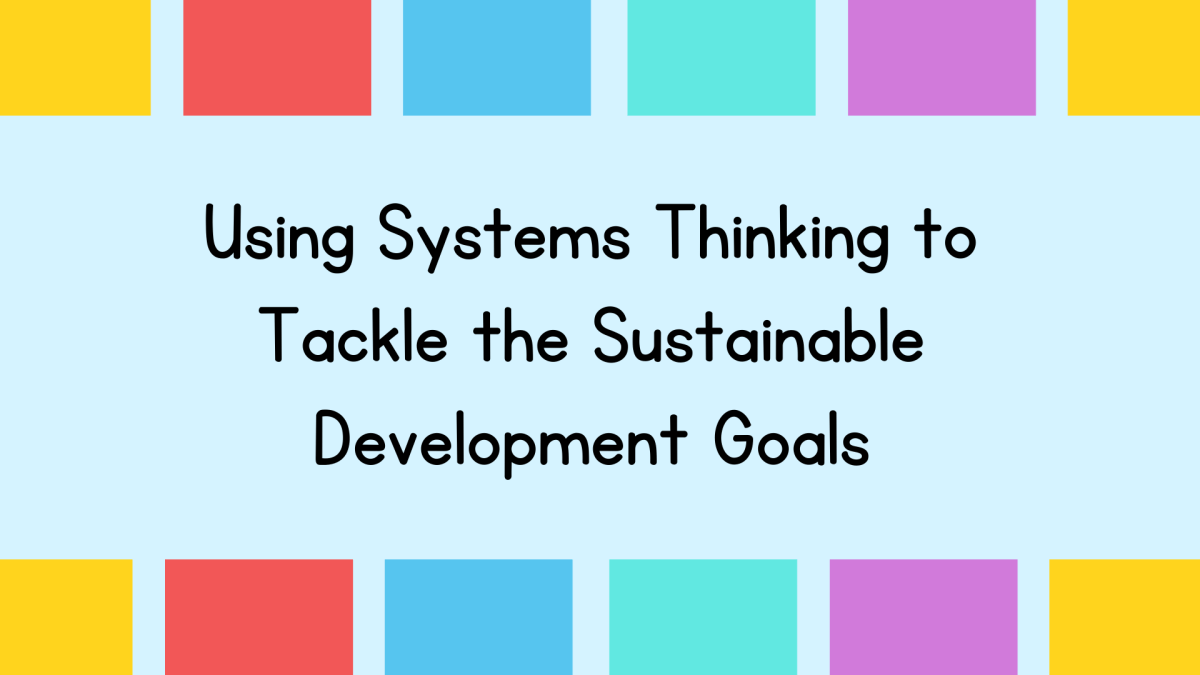 Using Systems Thinking to Tackle the Sustainable Development Goals ...
