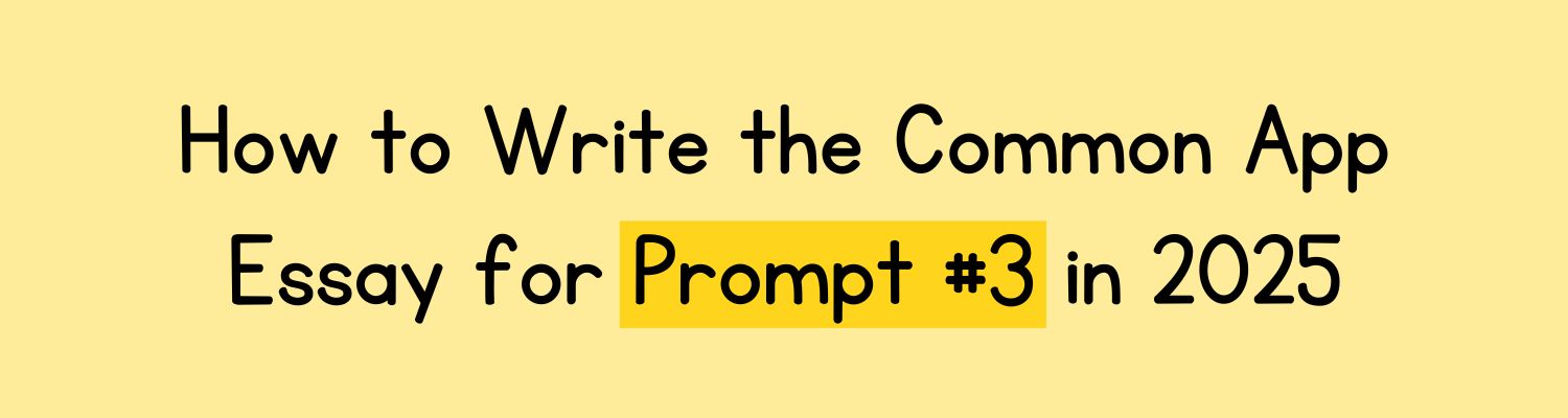 How to Write the Common App Essay for Prompt #3 in 2025 – EdTech Classroom